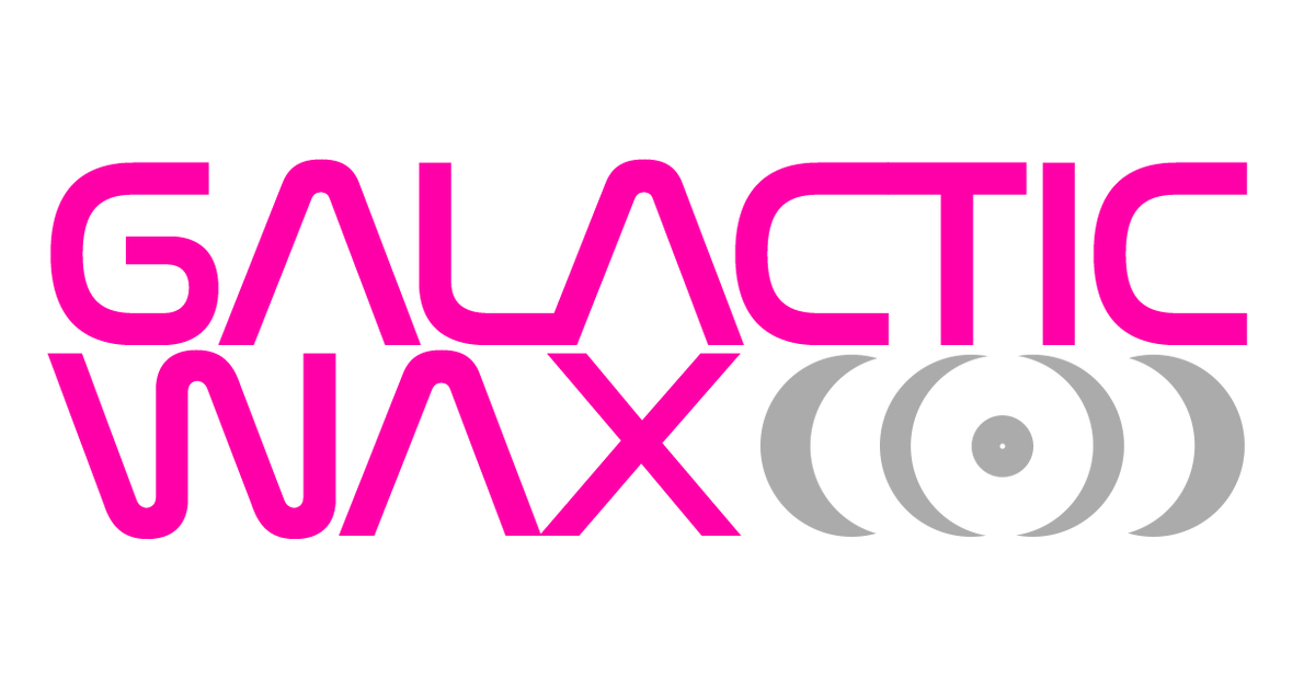 GALACTIC WAX